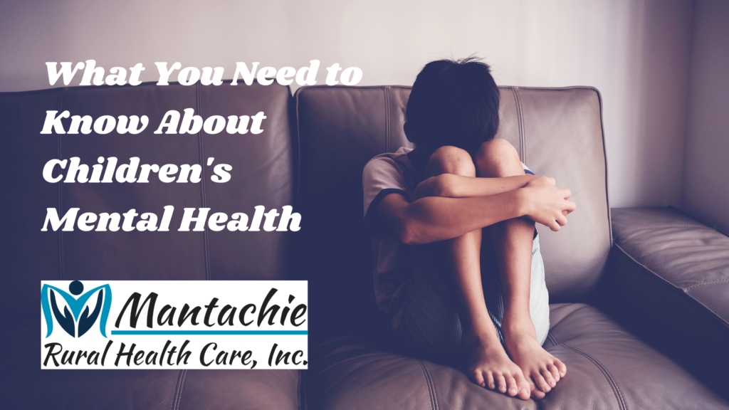 What You Need to Know About Children's Mental Health - Mantachie Rural ...